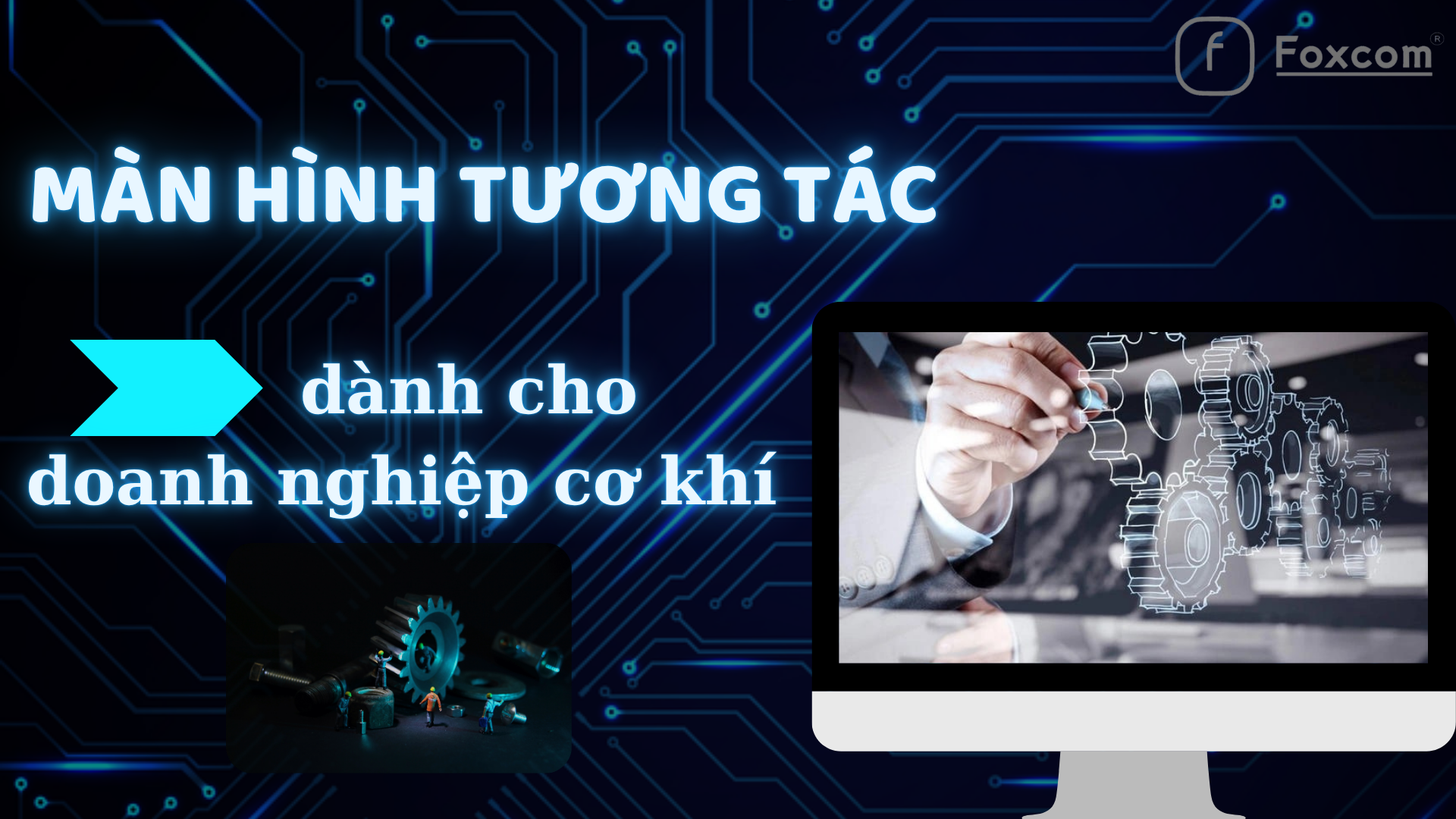 Màn Hình Tương Tác Cho Doanh Nghiệp Cơ Khí | Giải Pháp Hiện Đại Cho ...